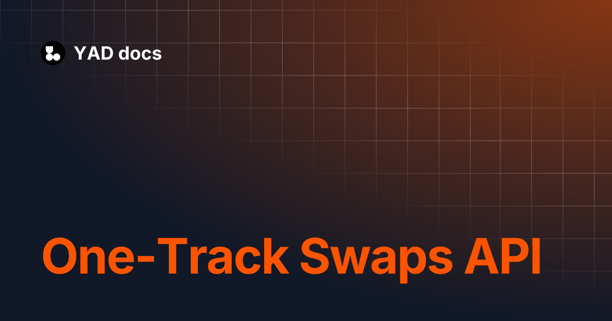 One-Track Swaps API | YAD docs